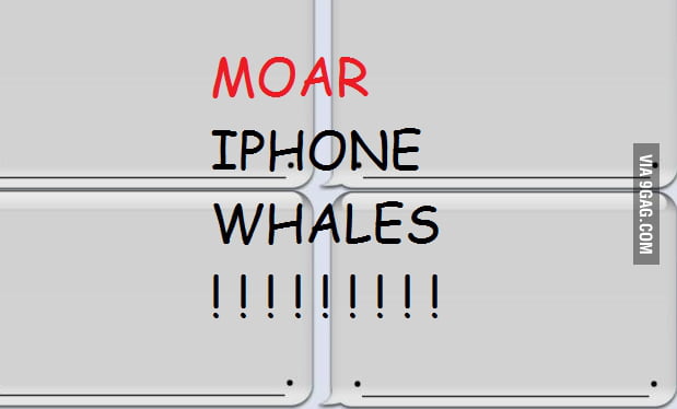 Give us MOAR! - 9GAG