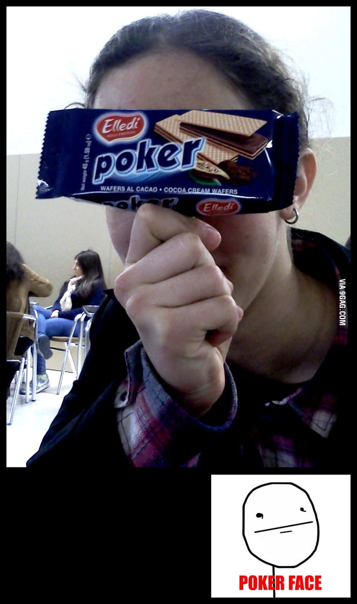 Poker Face! - 9GAG