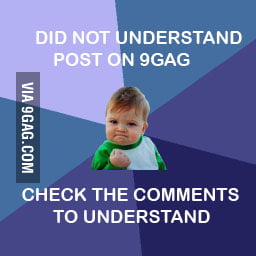 I FINALLY UNDERSTOOD IT - 9GAG