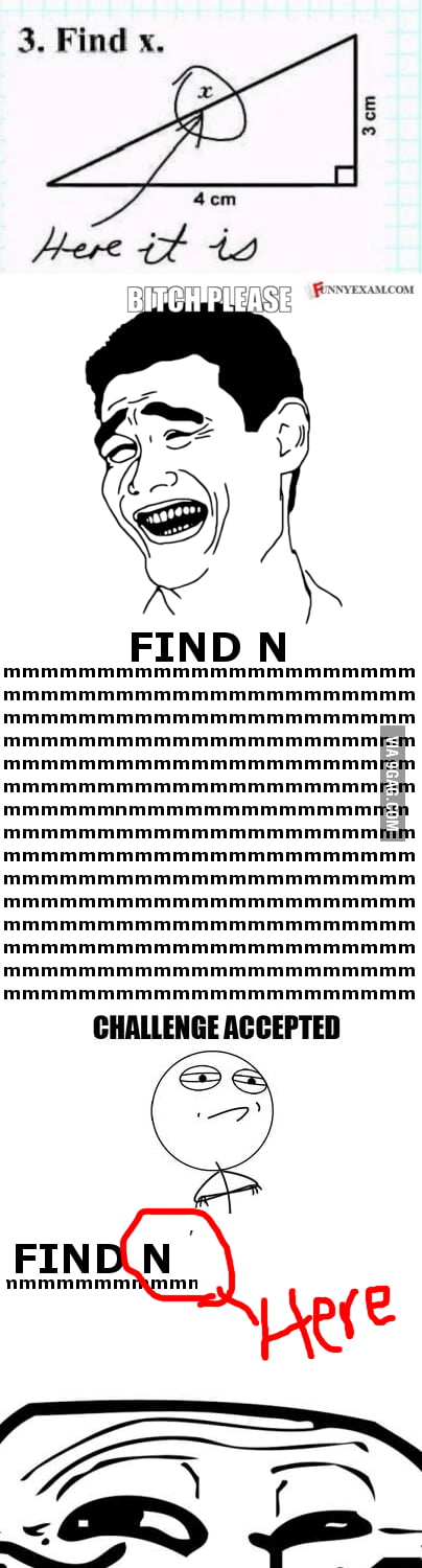 Find X? B*tch Please - 9GAG