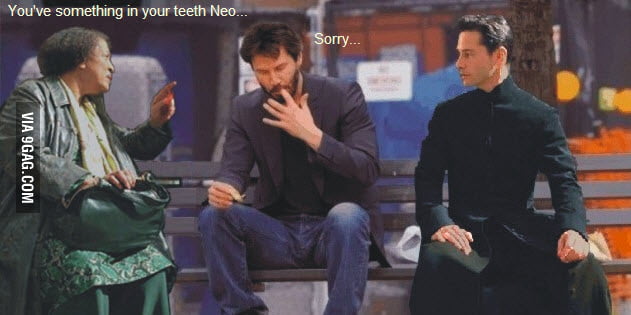 Keanu teeth - 9GAG