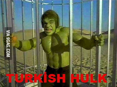 Turkish Hulk - 9GAG