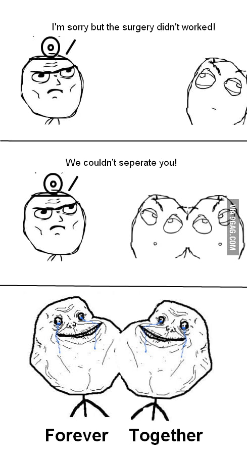 Forever together! - 9GAG