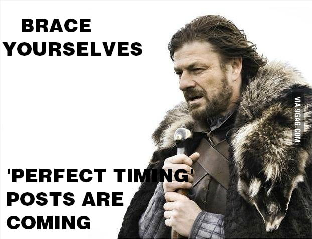 Brace yourselves - 9GAG