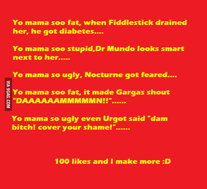 Yo mama jokes LOL STYLE - 9GAG