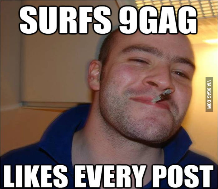Good Guy Greg - 9GAG
