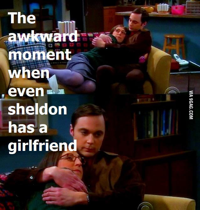 The awkward moment when even sheldon has a gf - 9GAG