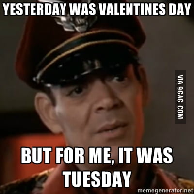 But for me, it was tuesday - 9GAG