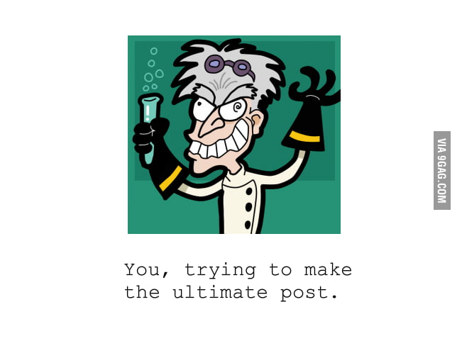 Yes yes, excellent - 9GAG