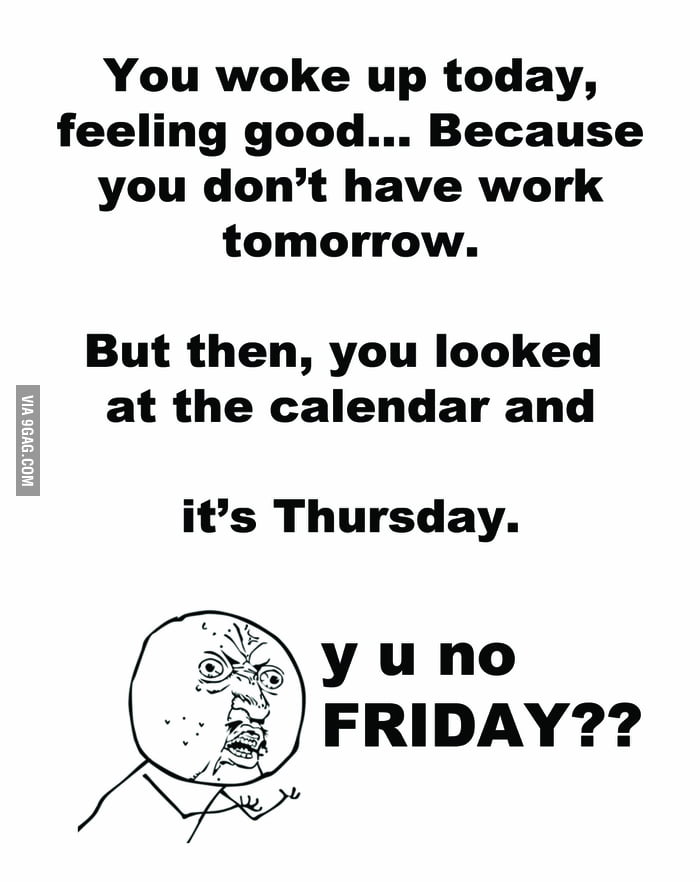 It must be friday! - 9GAG