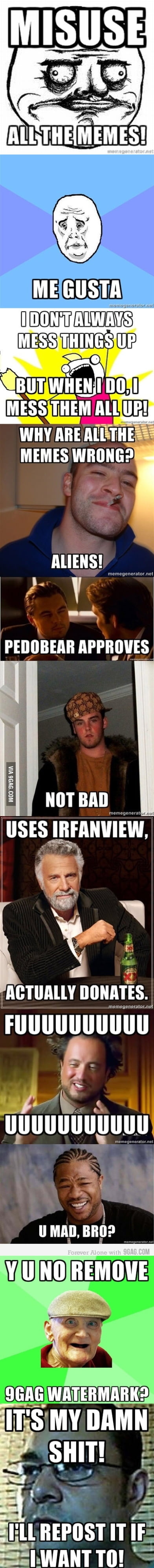 Misuse all the memes! [FIXED] - 9GAG