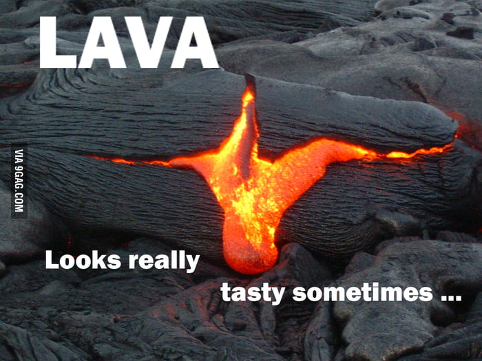 Tasty Lava - 9GAG