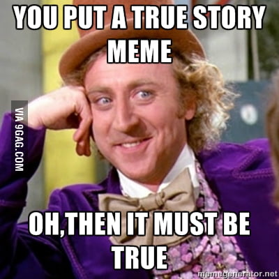 It must be true - 9GAG