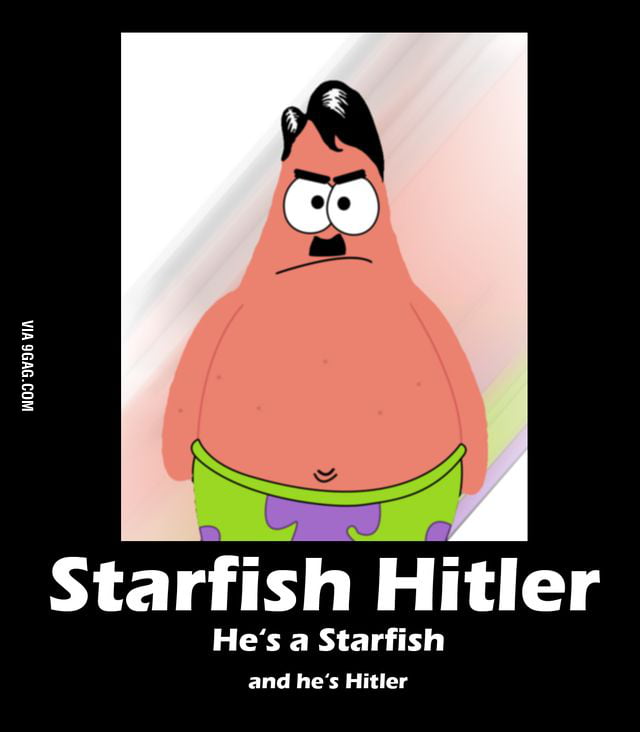 He´s a starfish, and he´s Hitler! - 9GAG