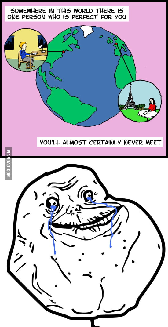 Forever alone. - 9GAG