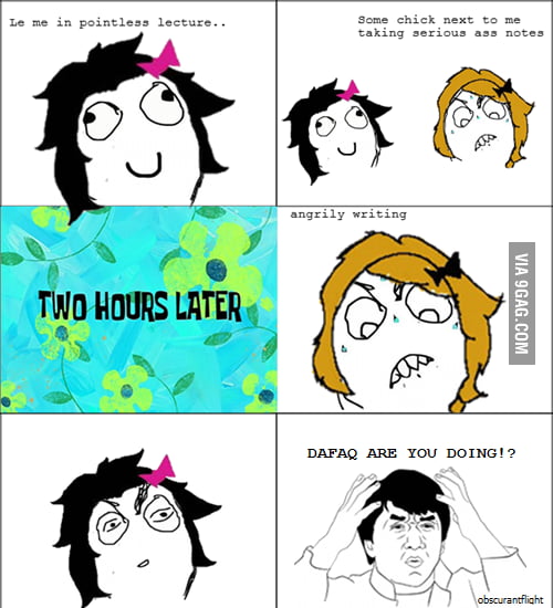 Happens every class - 9GAG