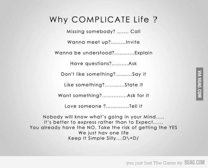 Why COMPLICATE Life? [Fixed] - 9GAG