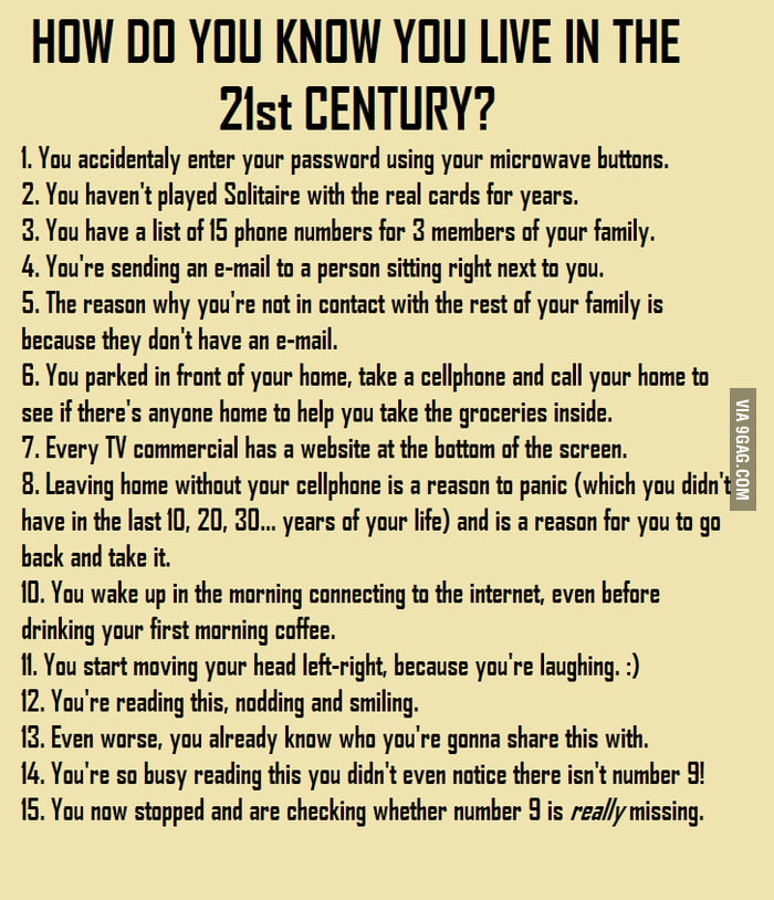How do you know you live in the 21st century? - 9GAG