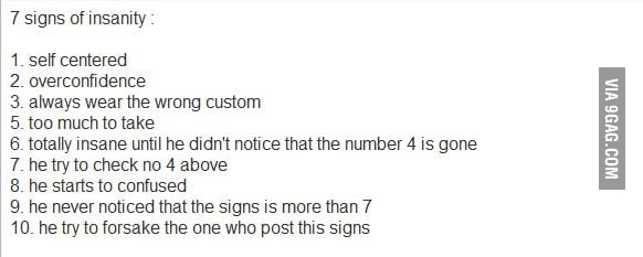 7 signs of insanity - 9GAG