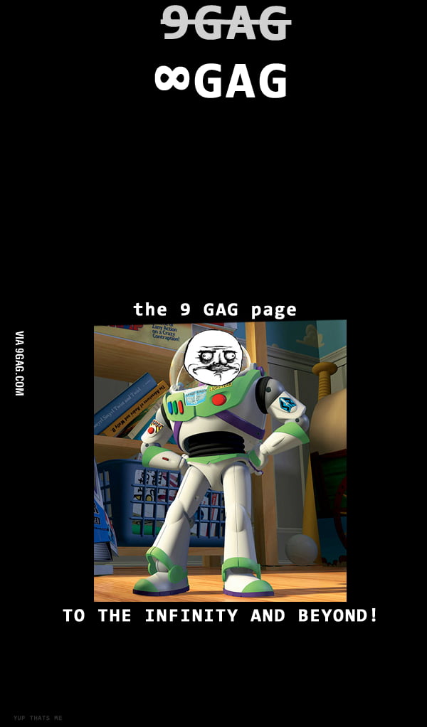 TO THE INFINITY AND BEYOND! - 9GAG