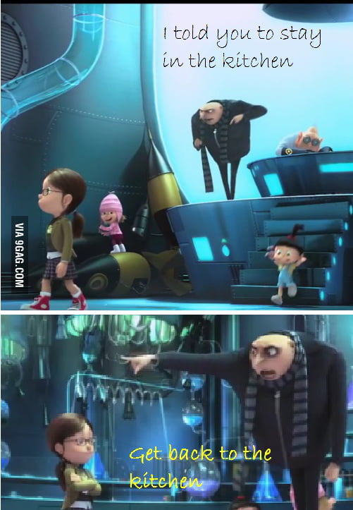 Just Gru teaching little girls to not get out of the kitchen - 9GAG