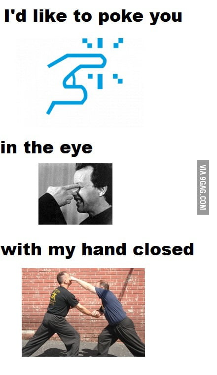 Sure, I'll poke you back... - 9GAG