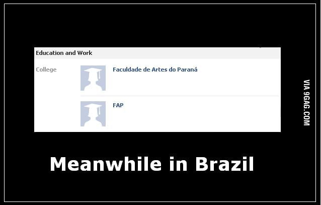 Meanwhile in Brazil - 9GAG