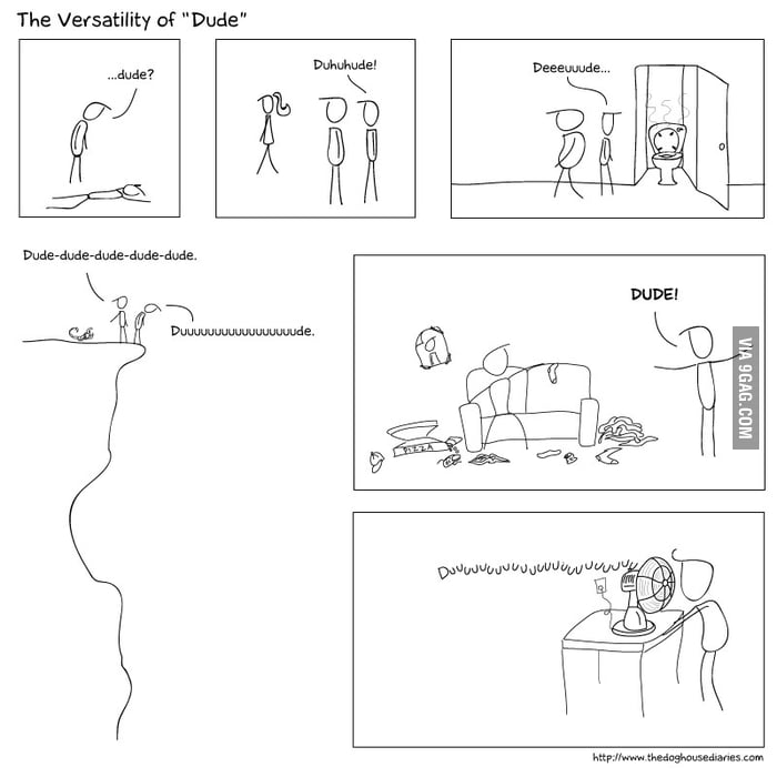 Few ways of saying DUDE ! - 9GAG