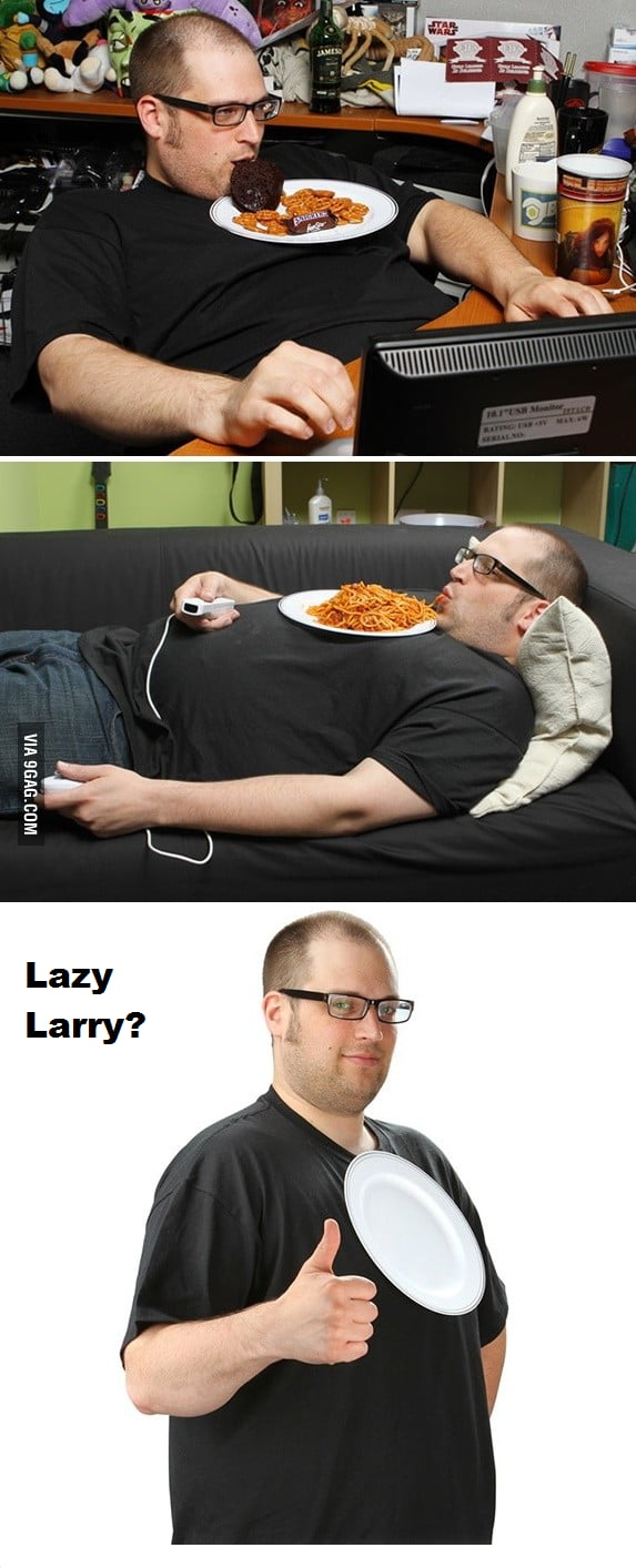 Lazy Larry? hmmmmm - 9GAG
