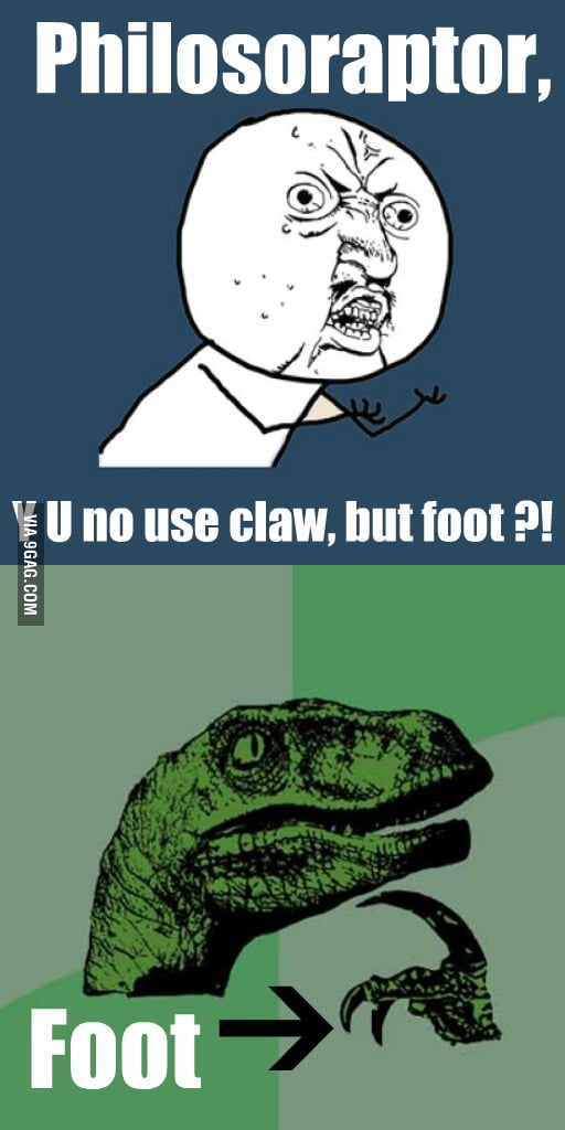 Philosoraptor, Y U no use...hand? - 9GAG