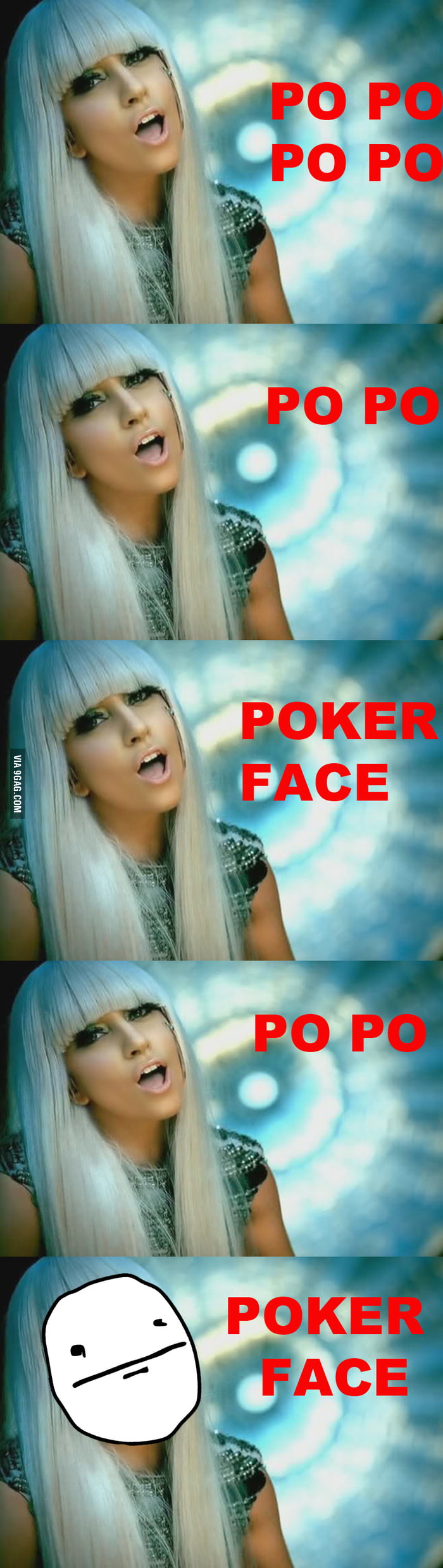 Po po po po poker face, po po poker face - 9GAG