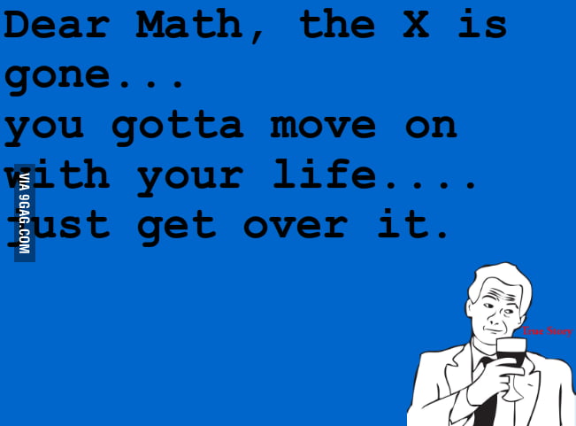 Dear math, - 9GAG