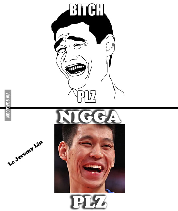 B*tch Plz...... N*gga Plz.... - 9GAG