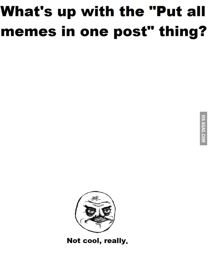 Getting Annoying 9GAG getting-annoying-9gag