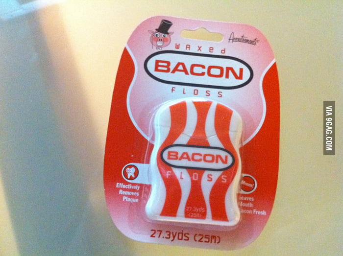 Waxed Bacon Floss - 9GAG