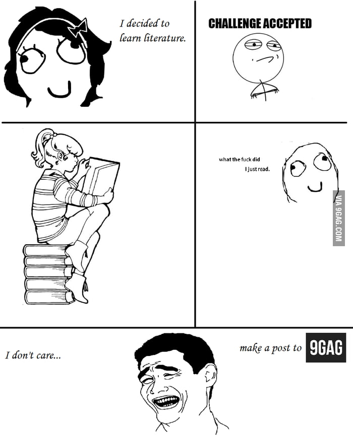 I hate literature - 9GAG