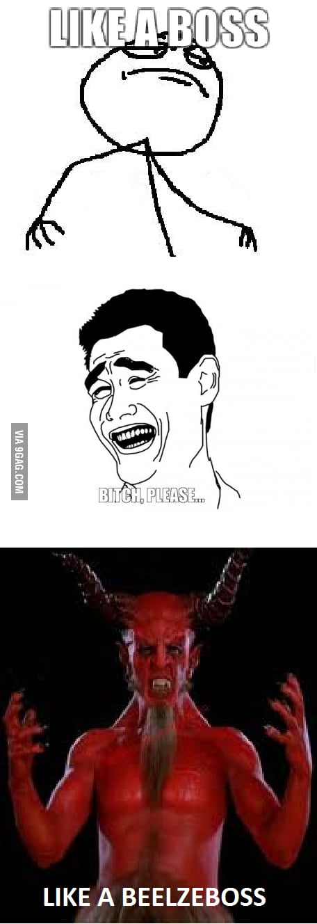 Like A (Beelze)boss - 9GAG