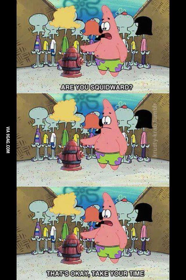 Patrick being Patrick - 9GAG