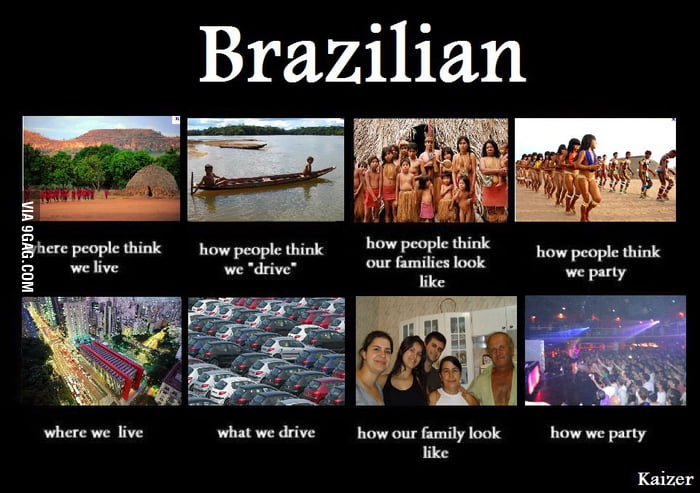 I'm proud of being brazilian - 9GAG