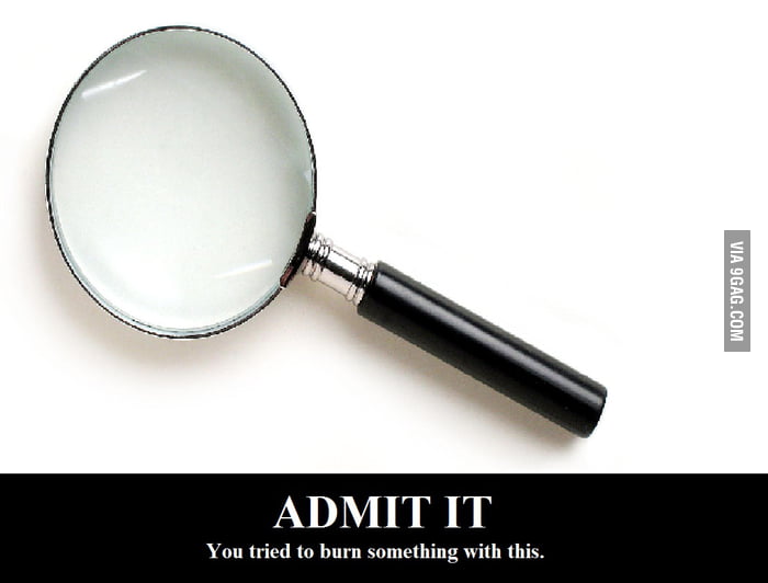 Admit it..... - 9GAG