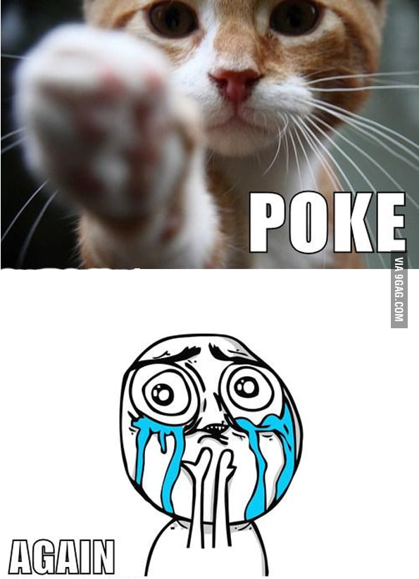 Poke...AGAIN! - 9GAG