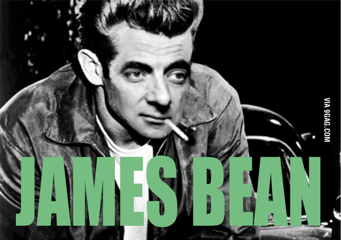 Just James Bean. - 9GAG