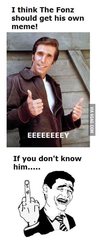 The Fonz approves!!! - 9GAG