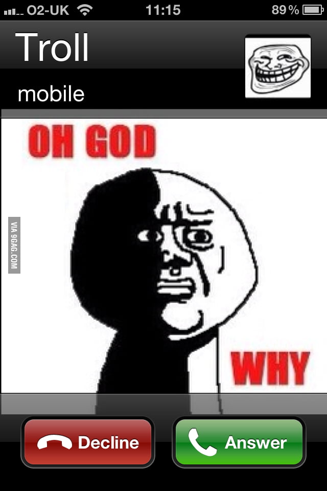 Troll is calling... - 9GAG