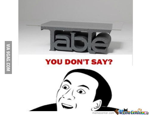 Table table - 9GAG