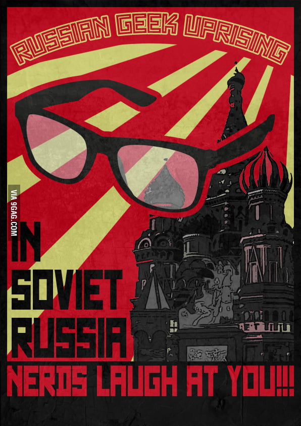 Russian Geek Uprising - 9GAG