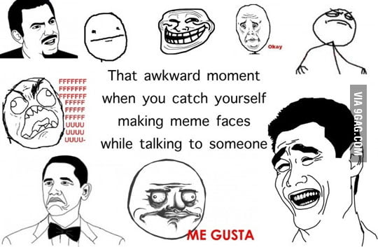 Making meme faces irl. - 9GAG