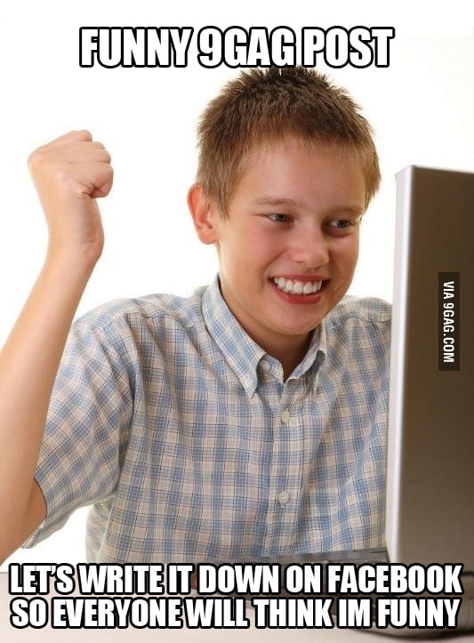 First Day on 9GAG - 9GAG