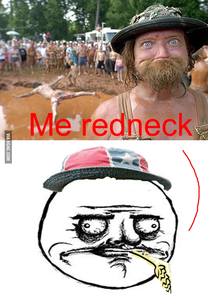 Me redneck - 9GAG