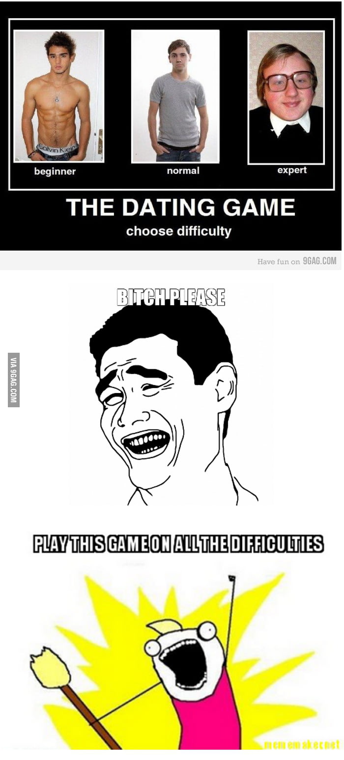 Want to play the dating game? - 9GAG